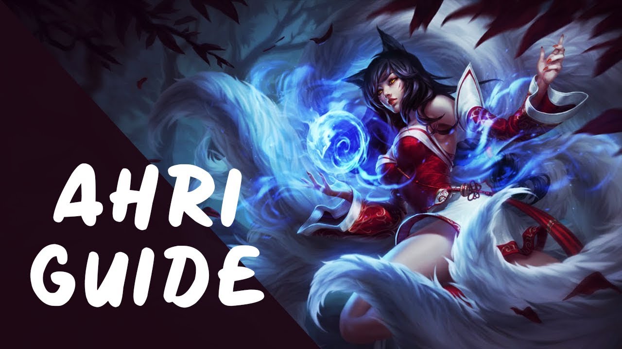 Champion Guide: Ahri | League of Legends - YouTube