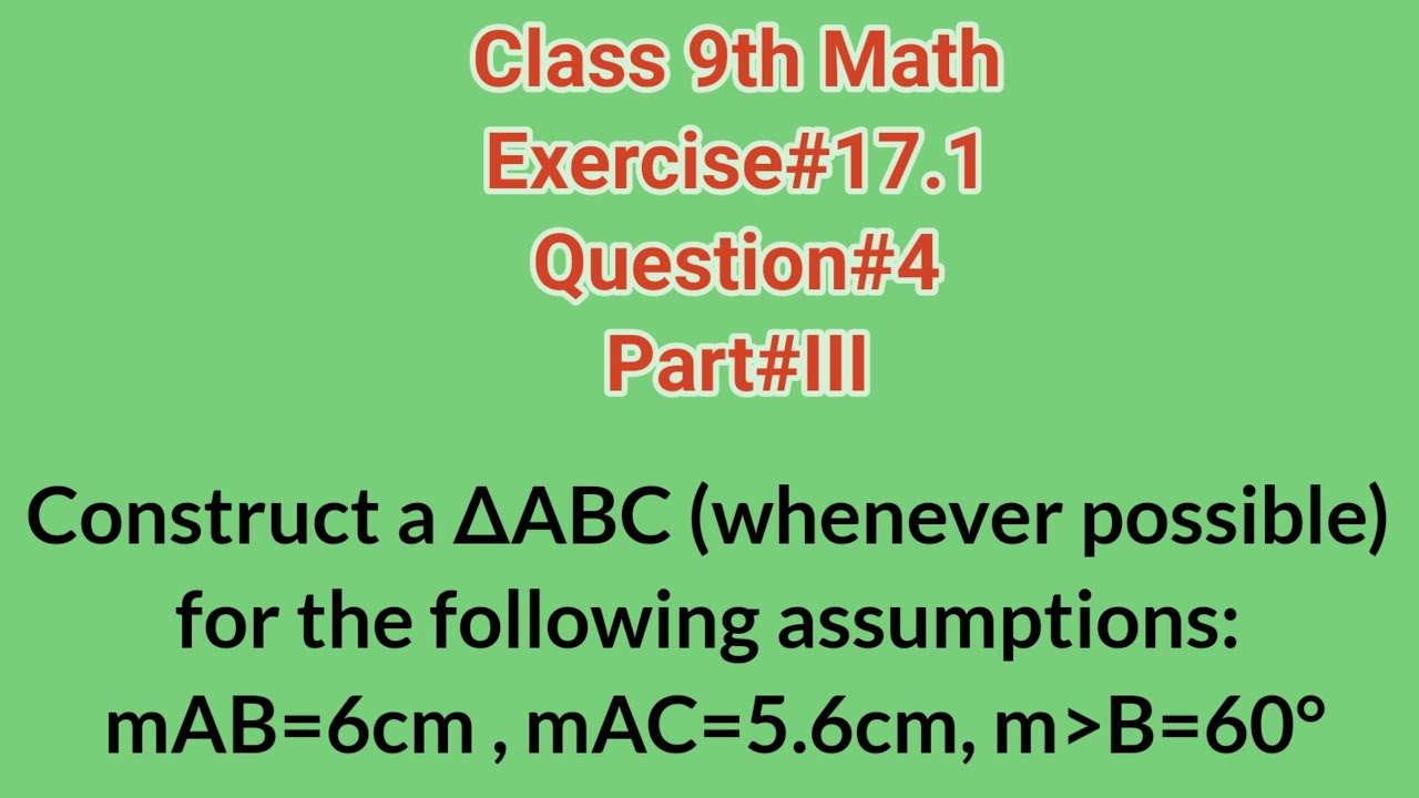 Construct a triangle ABC for the following assumptions||mAB=6cm, mAC=5. ...