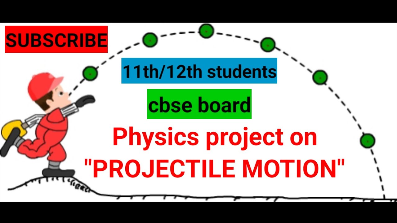 physics project on projectile motion for 11/12th students | cbse board| all important topics ...