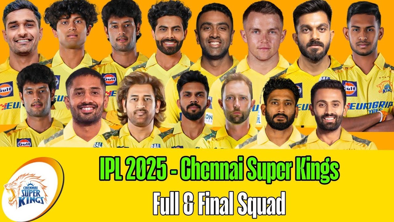 IPL 2025 | Chennai Super Kings Full Squad | CSK Team Final Players List ...
