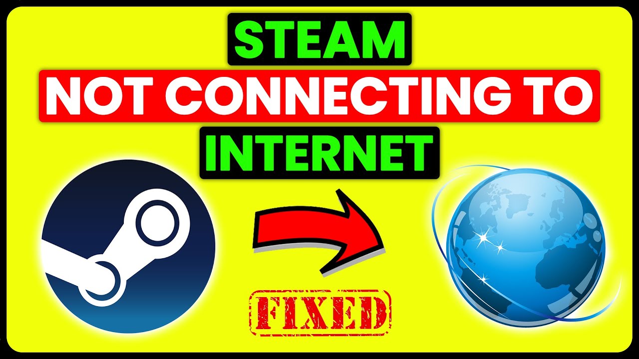 How To Fix Steam Not Connecting To Internet (How To Troubleshoot Steam ...
