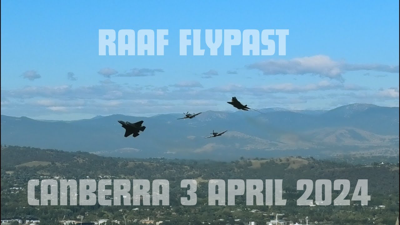 RAAF Flypast Canberra 3 April 2024 - YouTube