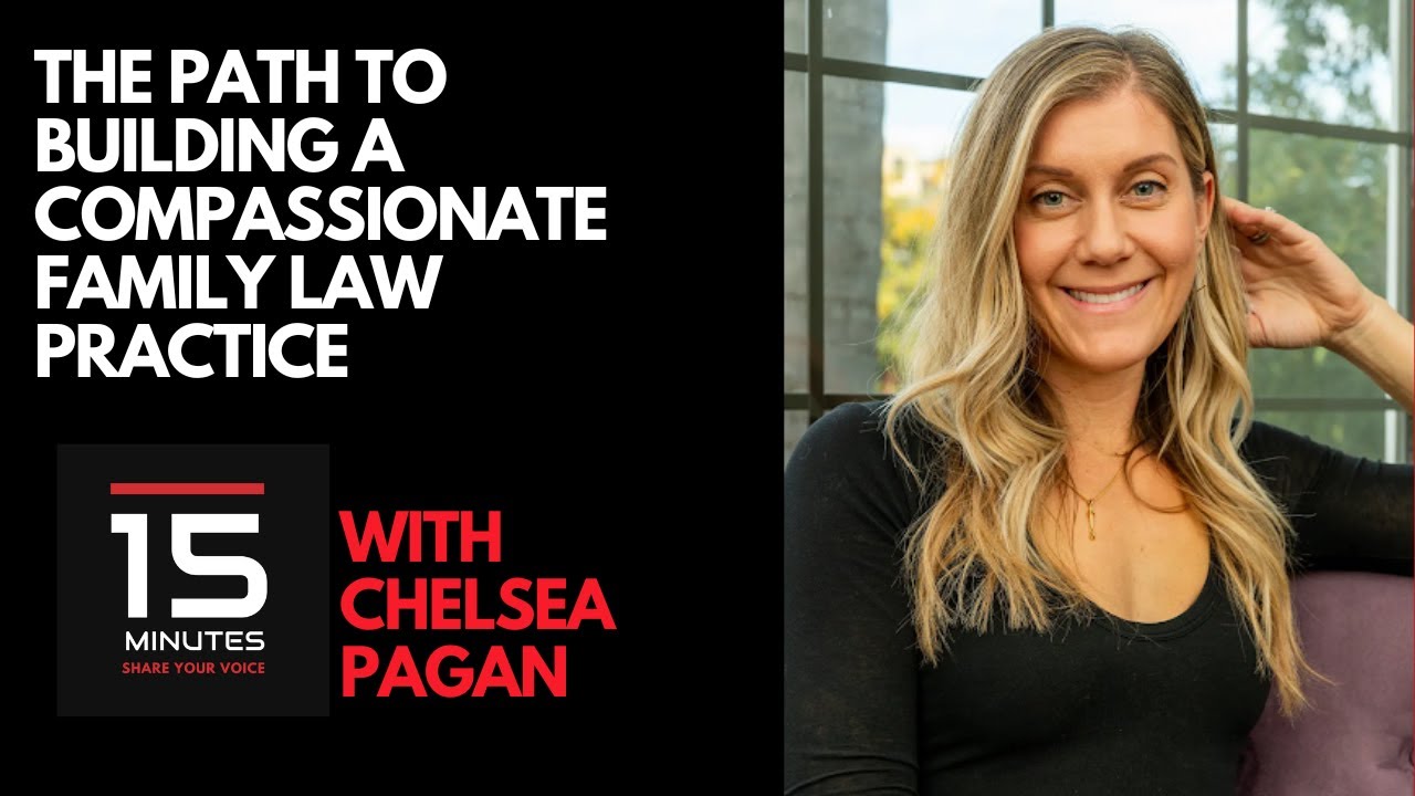 The Path To Building a Compassionate Family Law Practice With Chelsea ...
