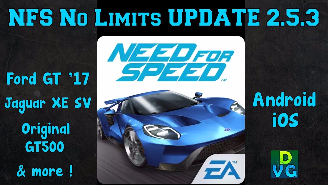 NFS: No Limits | NEW UPDATE | v2.5.3 - Ford GT 2017, Jaguar XE SV ...