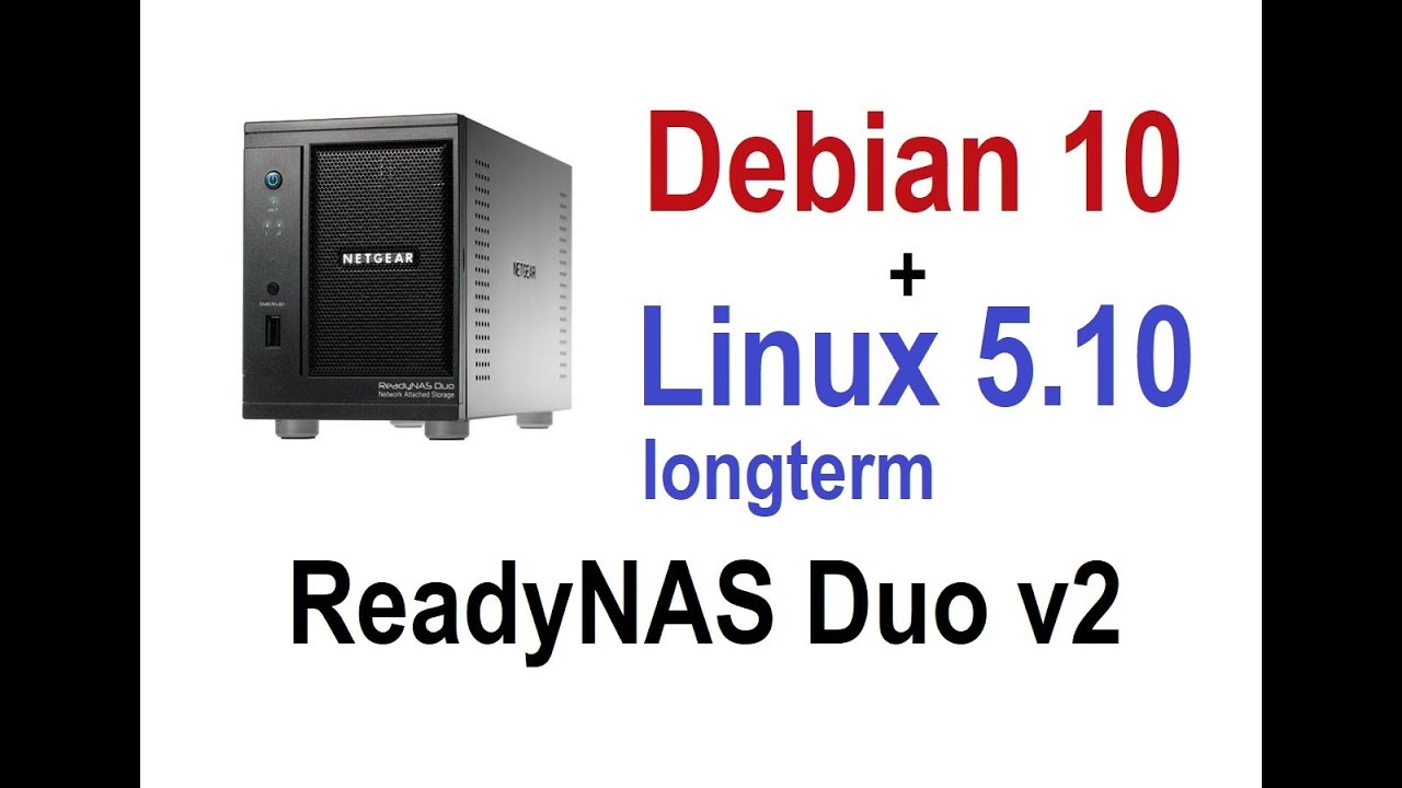 ReadyNAS Duo v2: Debian 10 + Linux 5.10.26. Новейшее ПО (2021) - YouTube