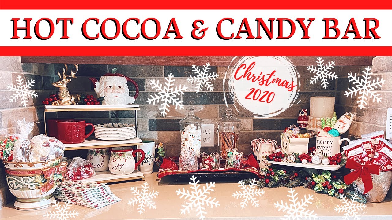 HOT COCOA & CANDY BAR | CHRISTMAS 2020 | Decorate With Me - YouTube
