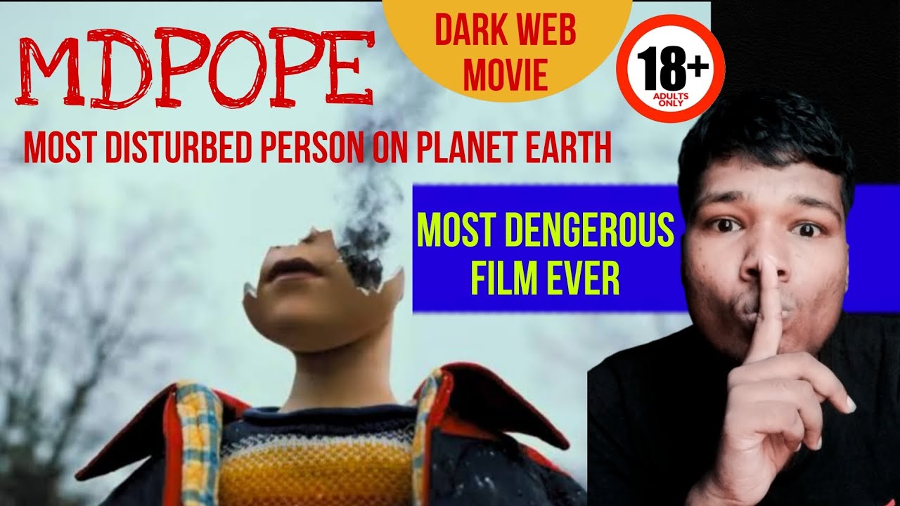 MDPOPE - Most Dengerous Film Of Dark Web | Explained Bengali - YouTube