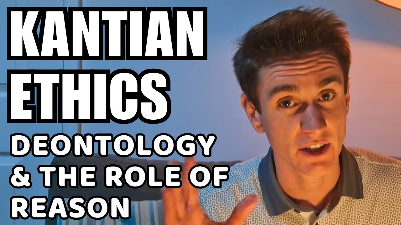 Why Kant's Ethics Is Based on Reason (Kant's Ethics #2) - YouTube