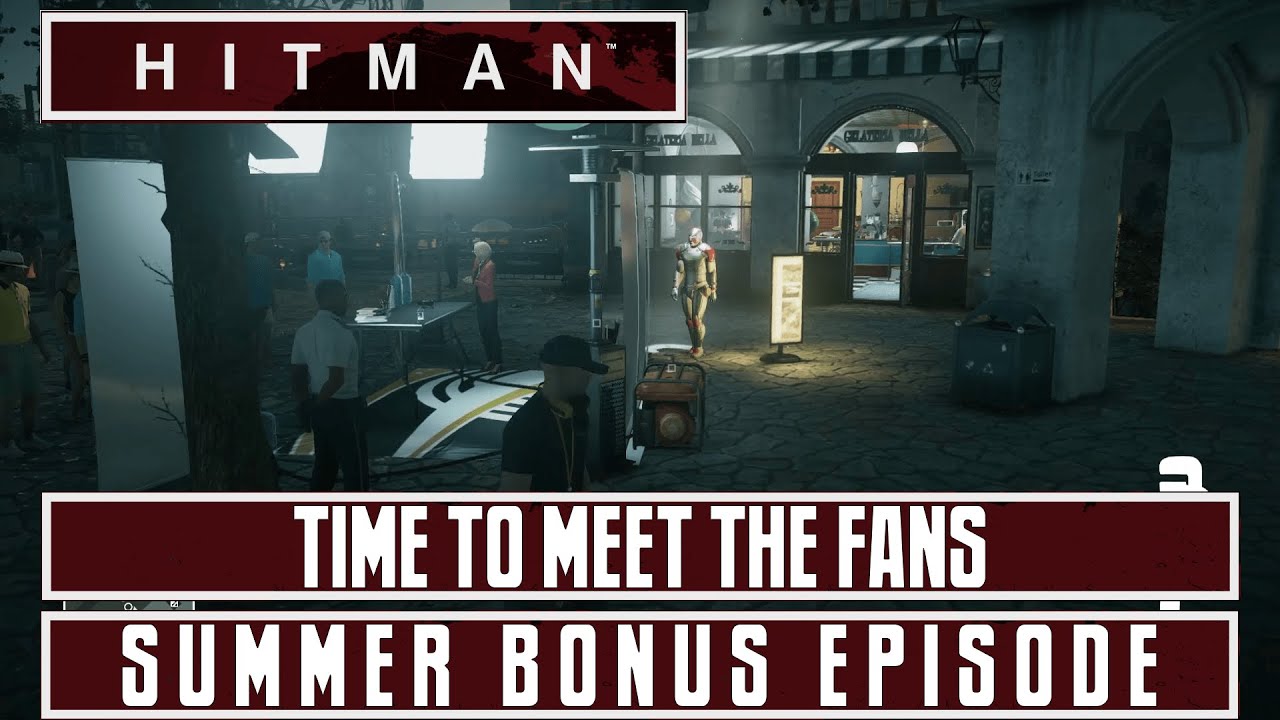 HITMAN 2016 - Time To Meet The Fans - Summer Bonus - Icon Opportunity ...