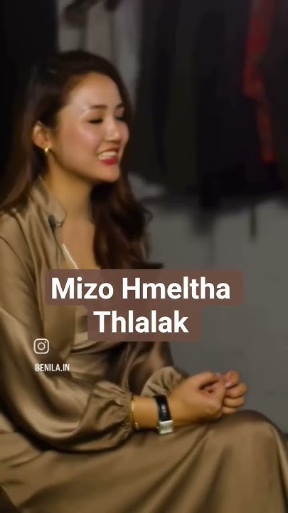Lallawmawmi'n Pasal a nei duh hun "A kum zat" a sawi. ️🔥😍 Mizo Hmeltha Thlalak - YouTube