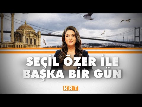 #CANLI | Seçil Özer ile Başka Bir Gün | 21.02.2024 | #KRT