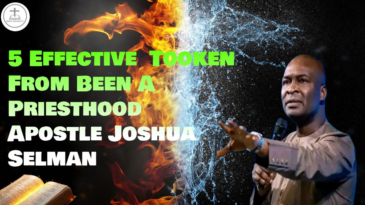 5 Effective Tooken From Been A Priesthood Apostle Joshua Selman - YouTube