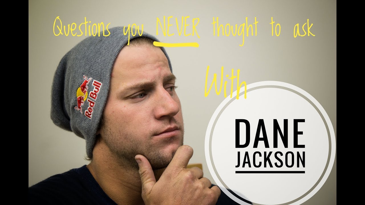 An Interview with Dane Jackson: Questions you never thought to ask ...