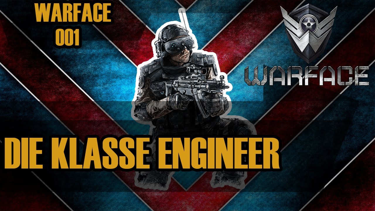 Warface Die Klassen im Fokus: Der Engineer | Warface Gameplay | Deutsch ...