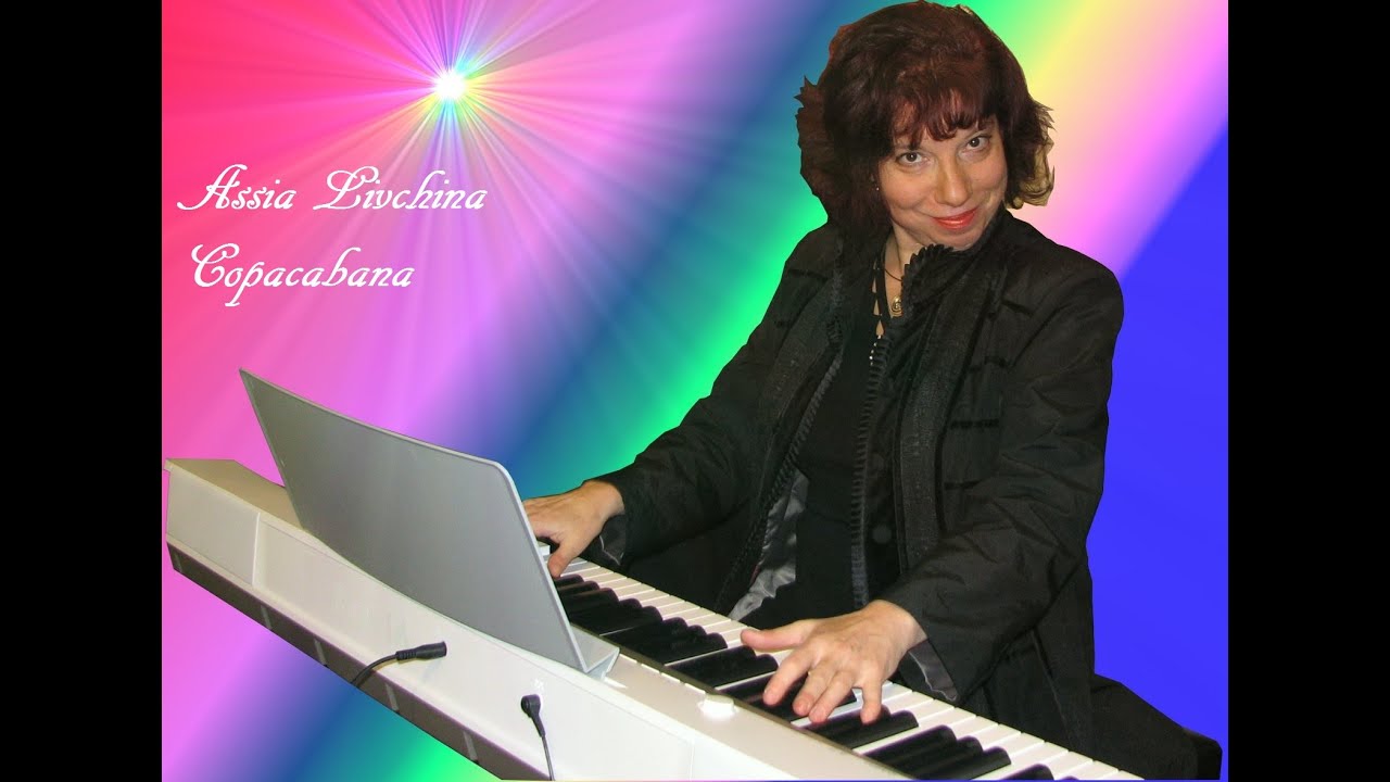 Copacabana Barry Manilow - Piano Solo Assia Livchina - YouTube