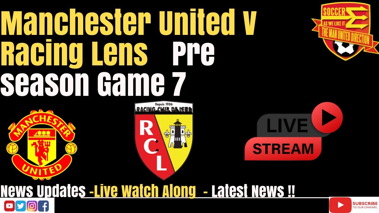 Manchester United 3 - 1 Racing Lens - Live Watch Along - YouTube
