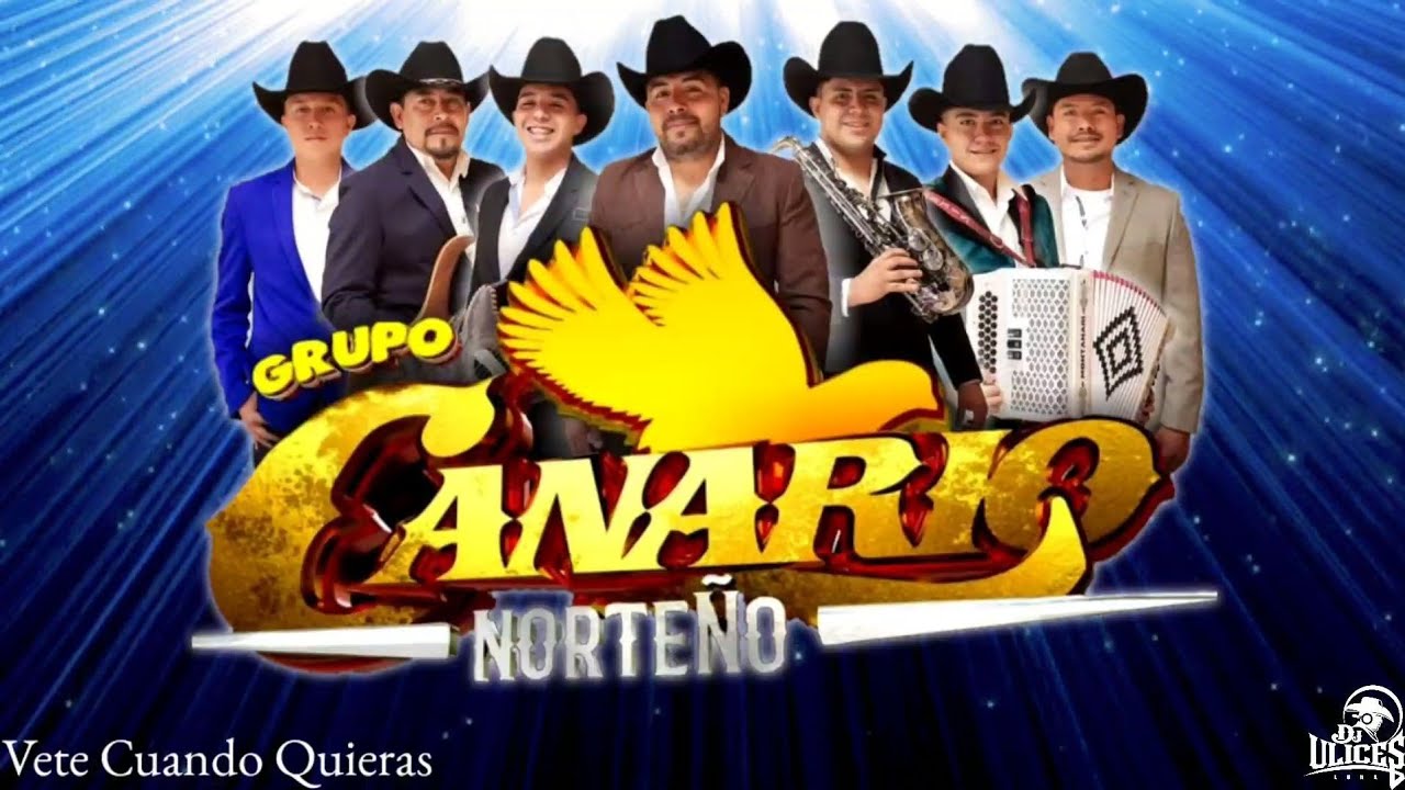 Grupo Canario Norteño - Vete Cuando Quieras ♪ 2021 - YouTube