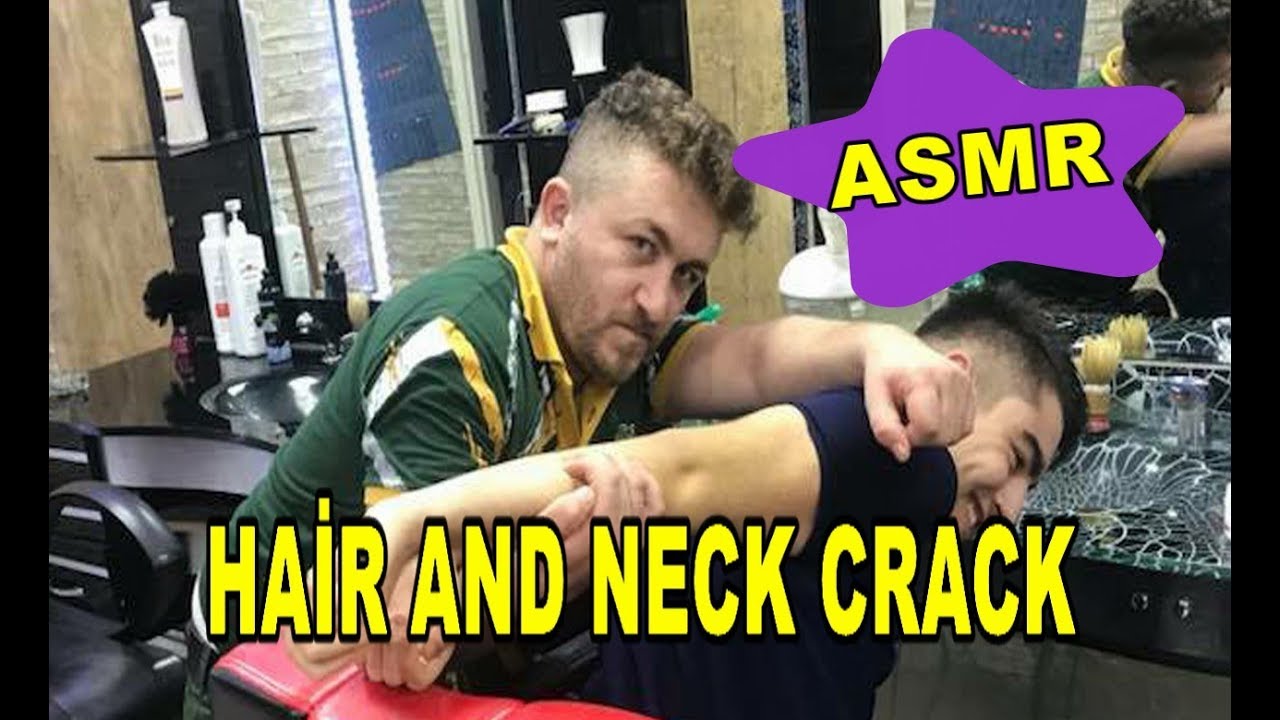 ASMR = NECK AND HAIR CRACK= head,body,arm,face massage=BOYUN VE SAÇ ...