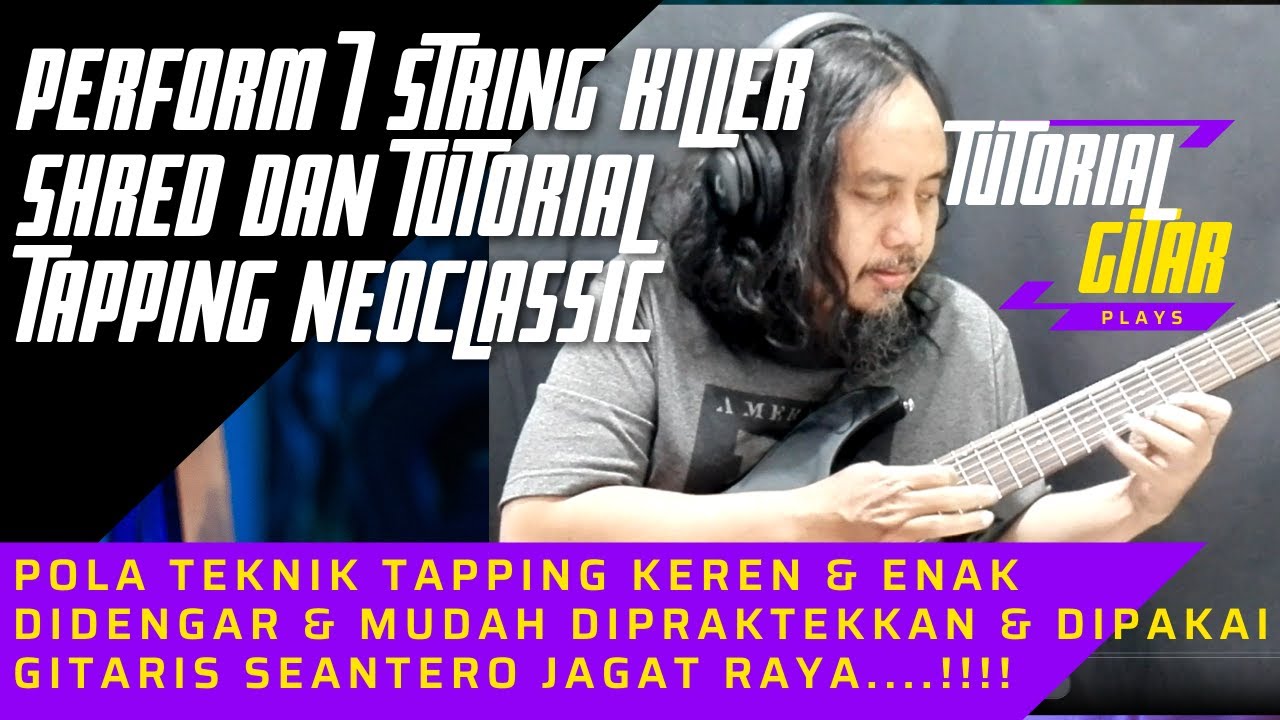 TUTORIAL CEPAT JAGO MAIN GITAR (TAPPING NEOKLASIK KEREN GAHAR) TEKNIK ...
