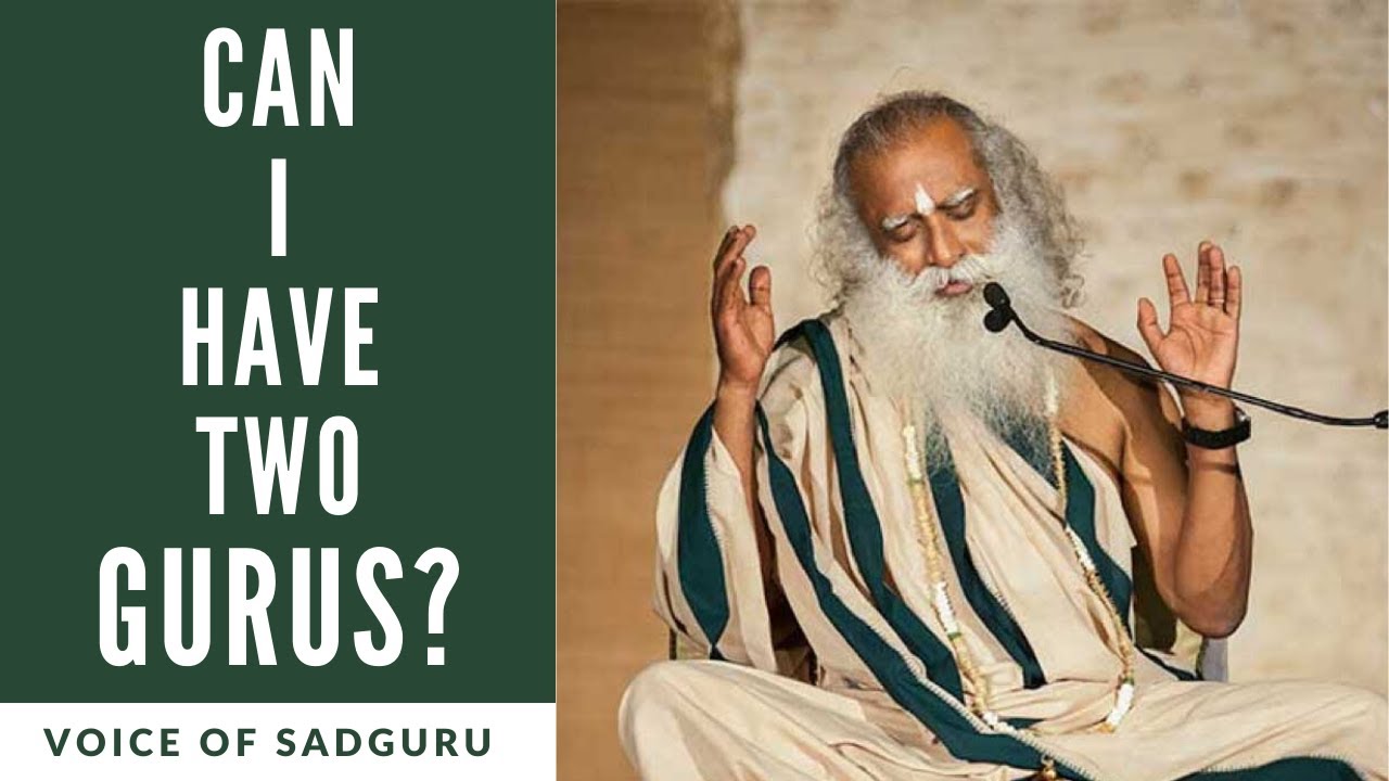 Can I have two gurus? | Sadguru | Voice of Sadguru - YouTube