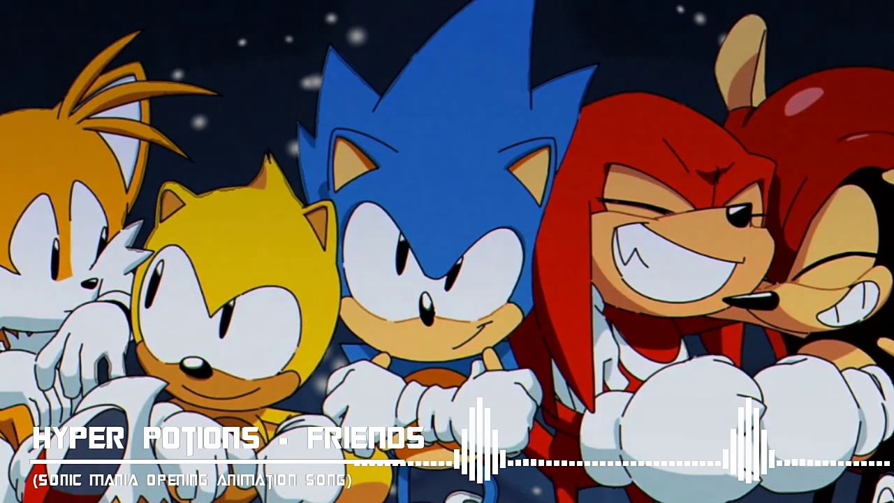 Hyper Potions - Friends (Sonic Mania Opening Animation Song) - YouTube