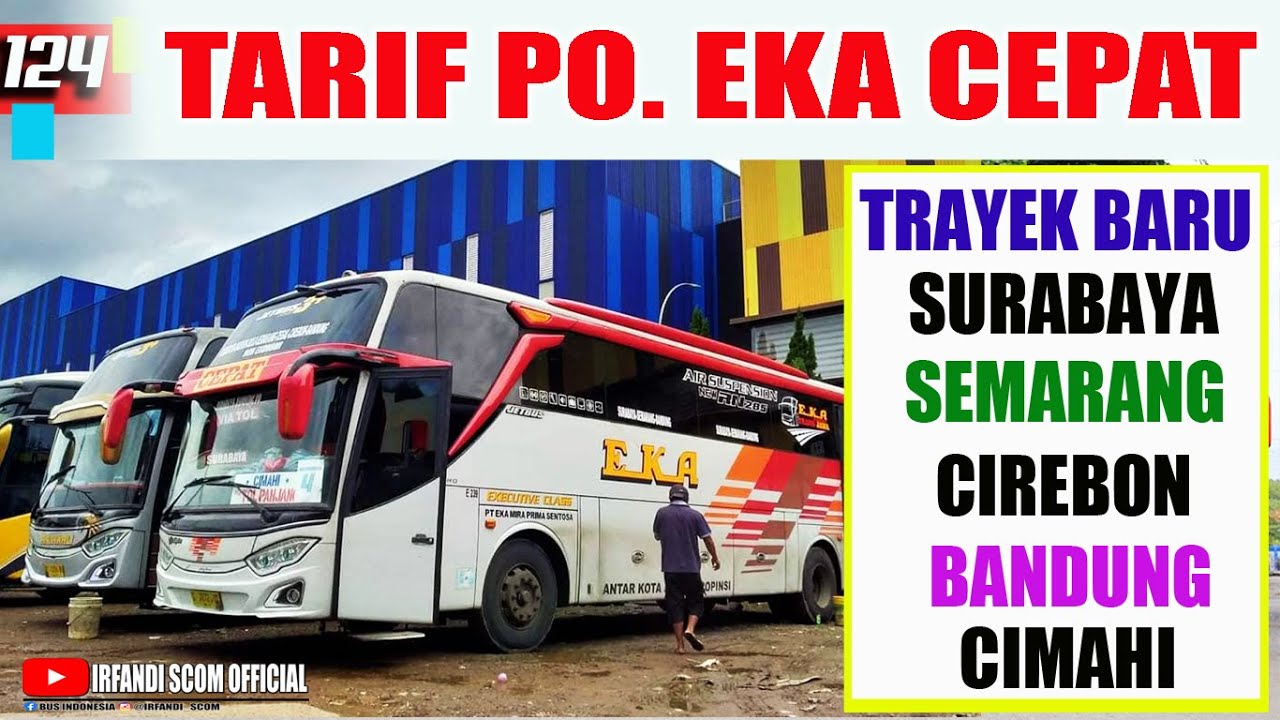 TARIF BUS PO.EKA CEPAT - Trayek Baru : SURABAYA - CIREBON - BANDUNG ...