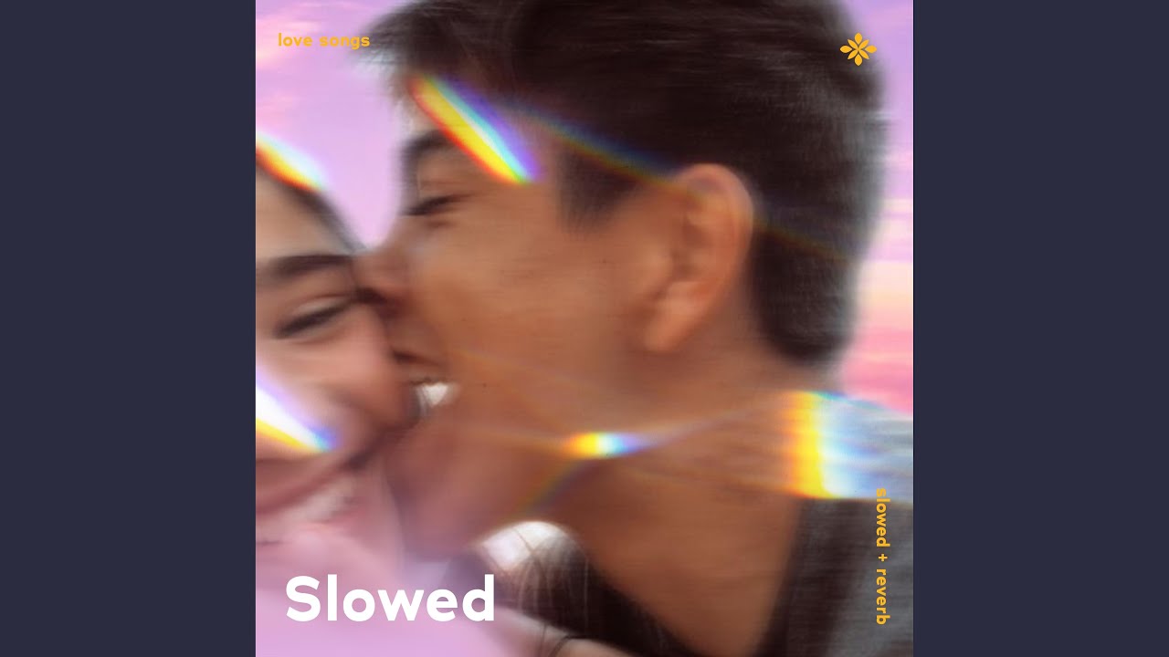 love songs - slowed + reverb - YouTube Music