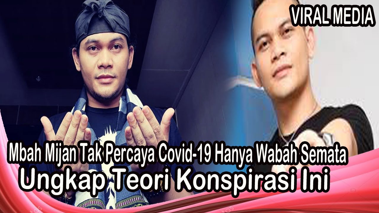 Mbah Mijan Tak Percaya Covid-19 Hanya Wabah Se ma ta, Ungkap Teori Kon ...