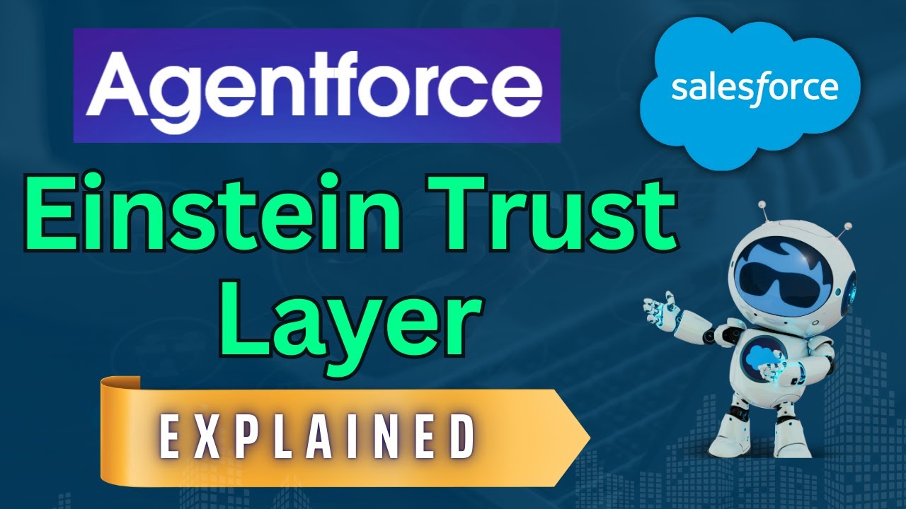 Salesforce Agentforce Einstein Trust Layer Explained | What You MUST Know! - YouTube