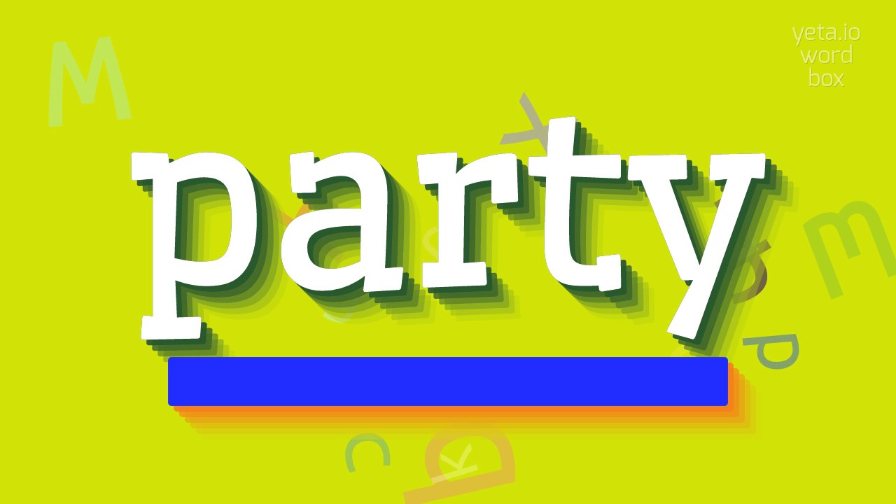 How To Say party High Quality Voices YouTube how-to-say-party-high-quality-voices-youtube