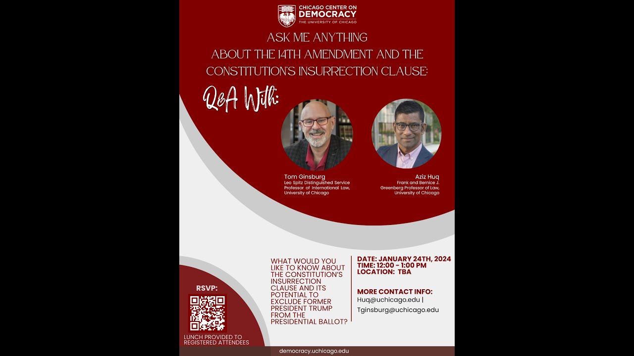 Ask Me Anything About the 14th Amendment: Q&A With Prof. Aziz Huq And ...