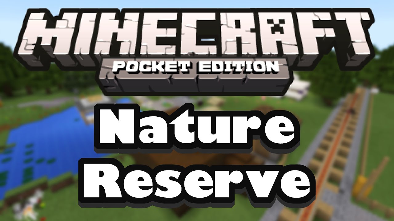 Nature Reserve Map | Minecraft Pocket Edition - YouTube