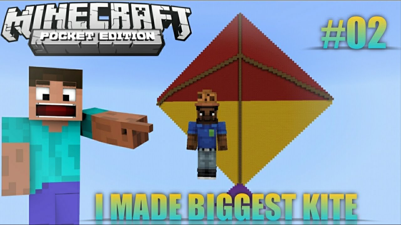 I MADE BIGGEST KITE IN MINECRAFT POCKET EDITION. MCPE #02. - YouTube