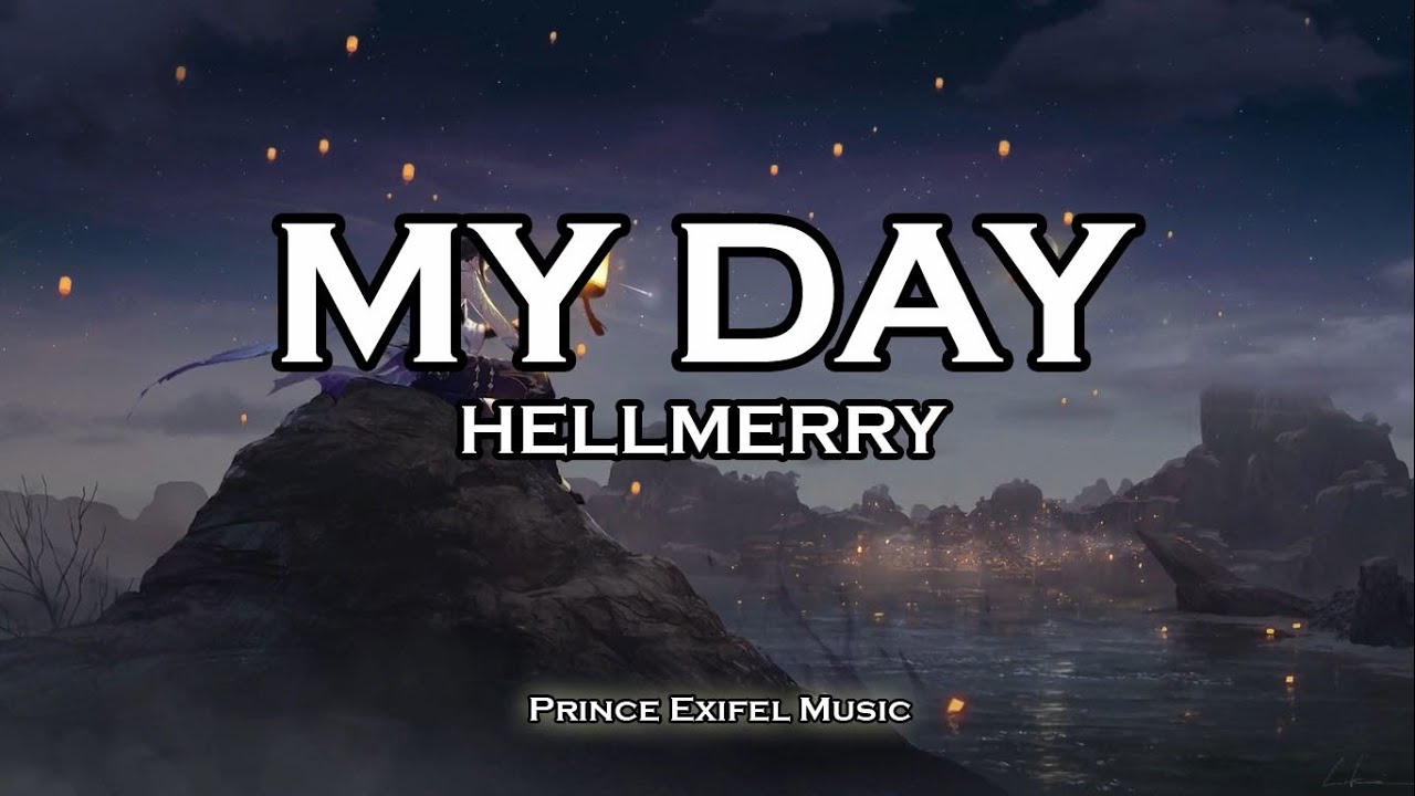 My Day - HELLMERRY (Lyric Video) - YouTube