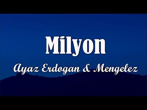 Mengelez & Ayaz Erdoğan - Milyon (Sözleri/Lyrics)