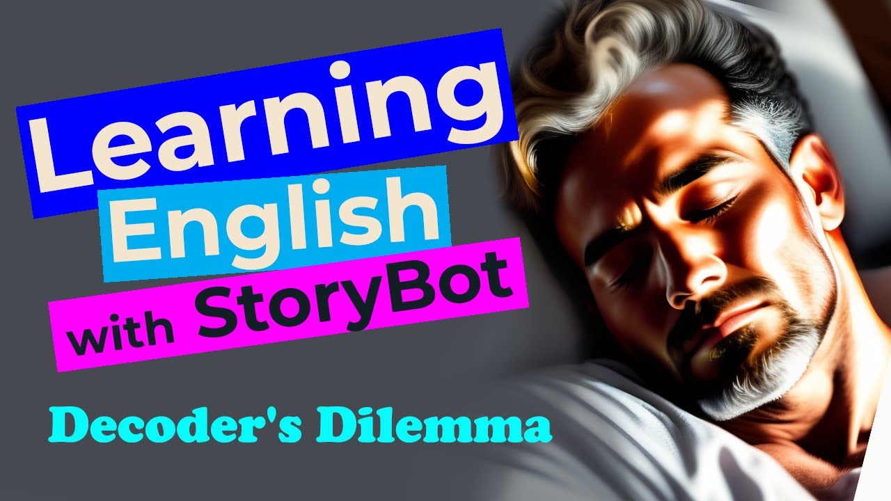 Learning English with StoryBot (with subtitle) | Decoder's Dilemma ...