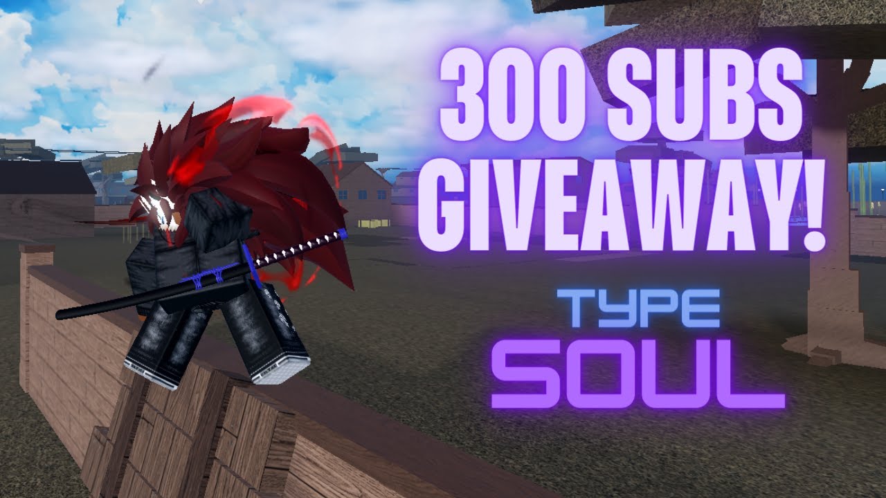 300 SUBS WORLD TICKET GIVEAWAY | TYPE SOUL - YouTube