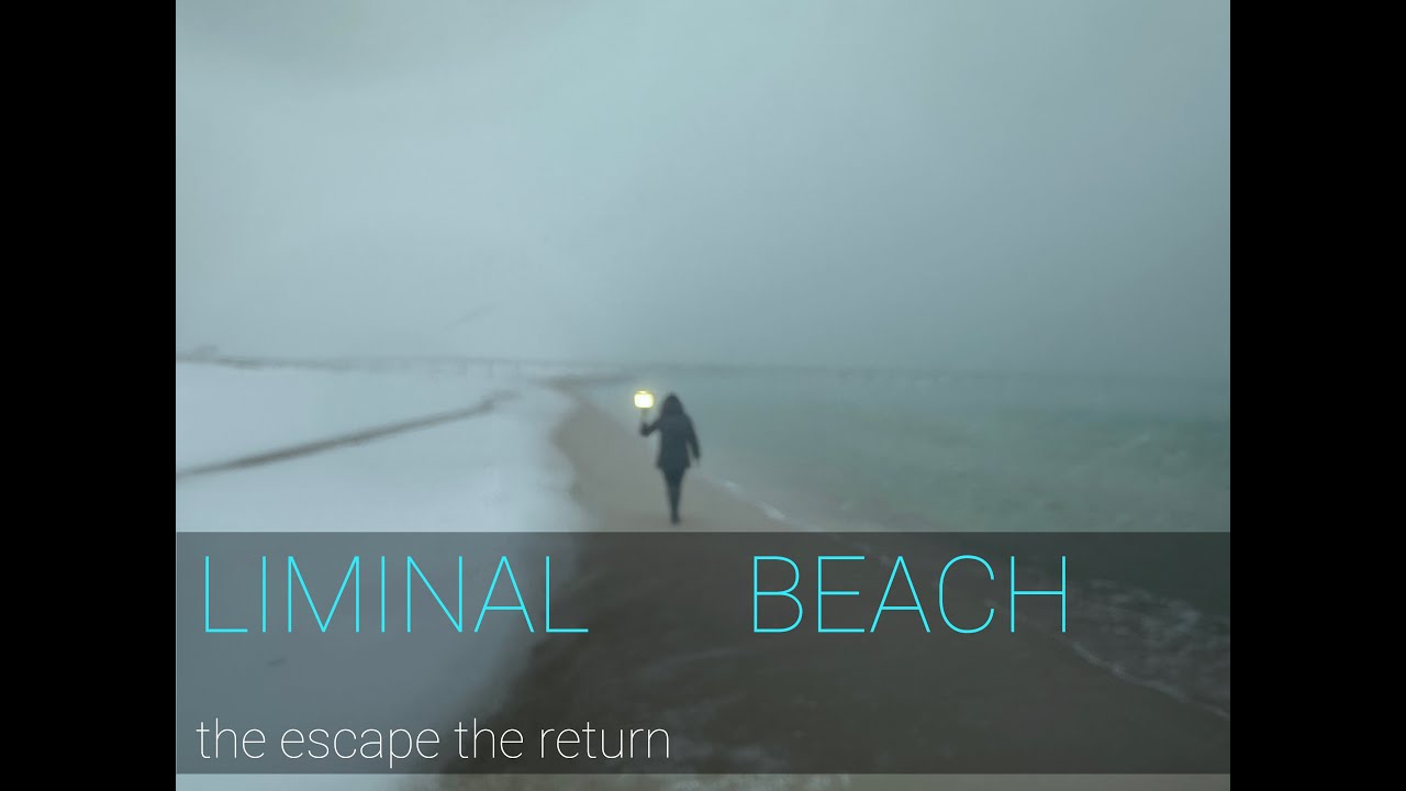 Liminal Beach Day Five: the escape the return - YouTube