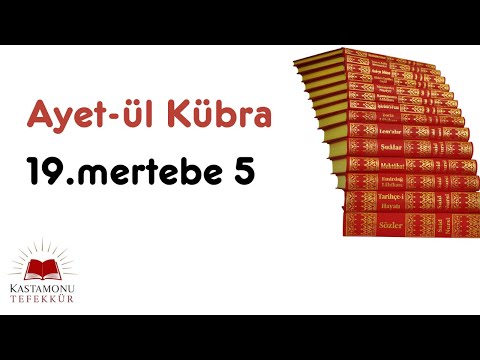 Ayet-ül Kübra // 19.mertebe 5