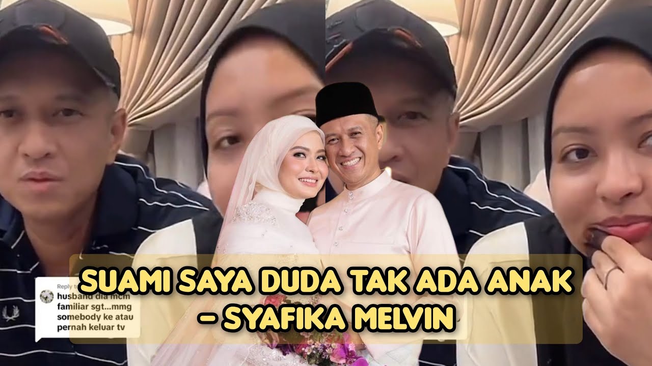 SYAFIQA MELVIN JAWAB SOALAN NETIZEN TENTANG LATAR BELAKANG SUAMI BARU ...