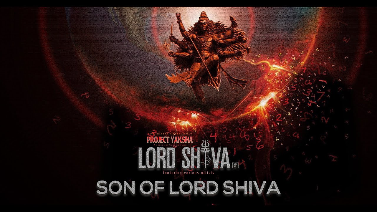 Son of Lord Shiva Ft. Adarsh Aadee | Project Yaksha | Lord Shiva [EP ...