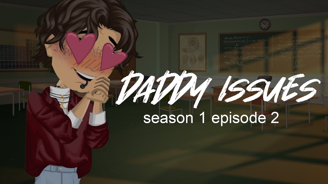 Daddy Issues || S:1 E:2 || Msp Series - YouTube