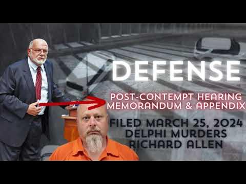 Delphi Murders:Post-Contempt Hearing Memorandum and Appendix - YouTube