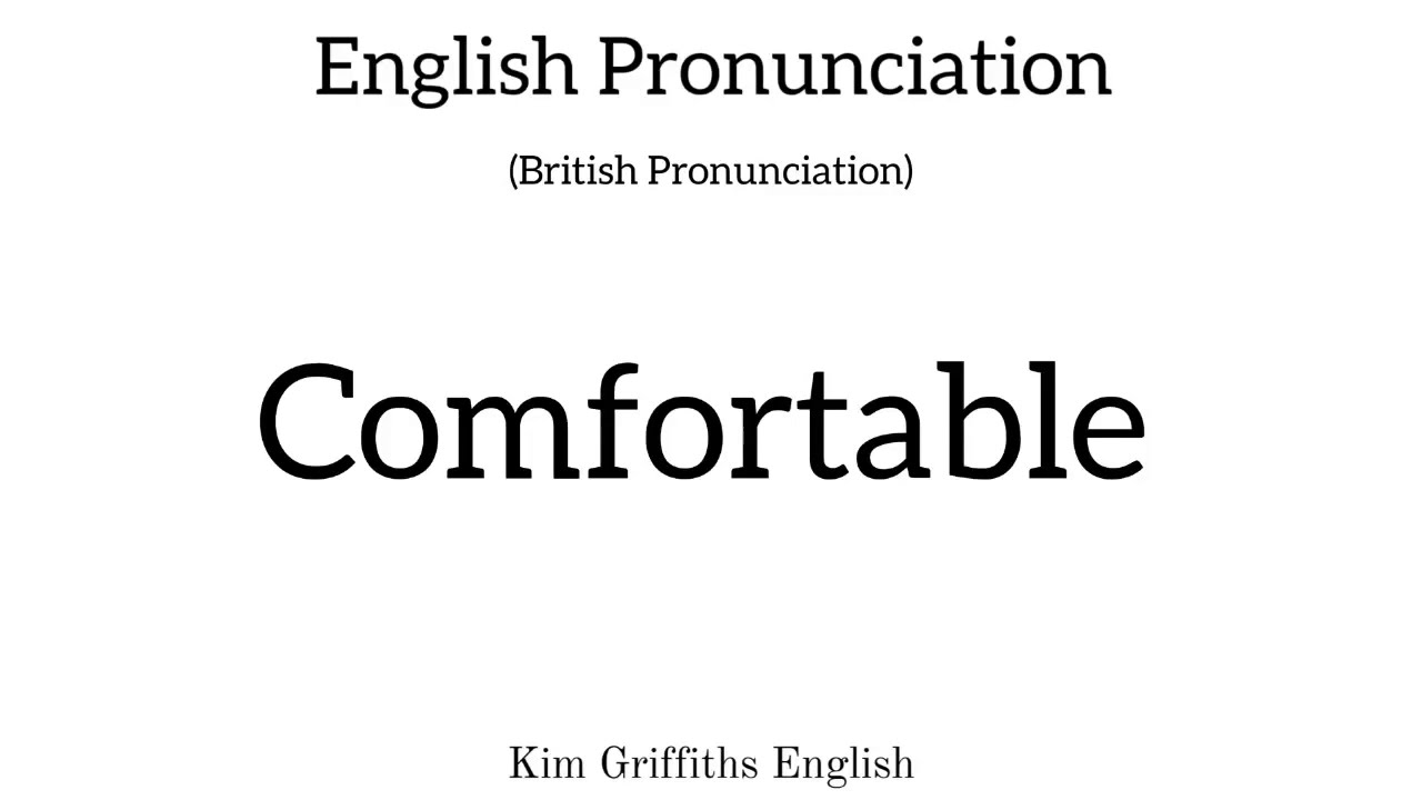 English Pronunciation Comfortable British English YouTube english-pronunciation-comfortable-british-english-youtube