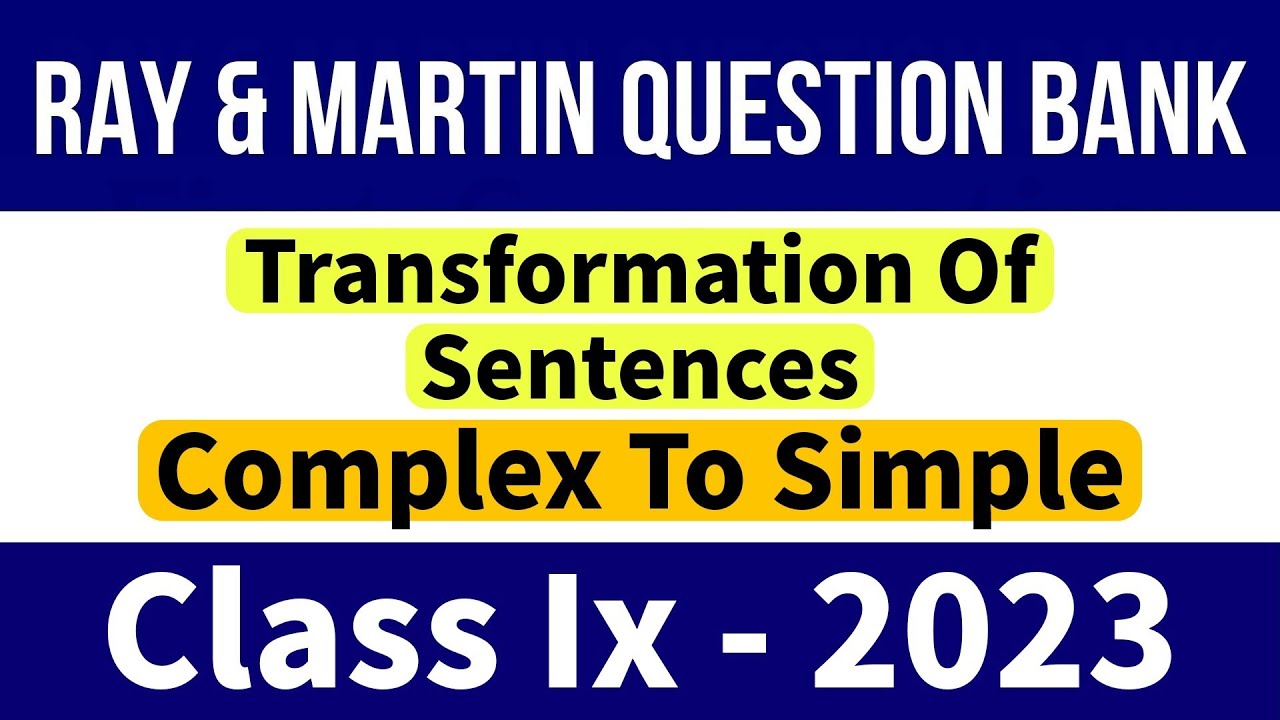 Ray And Martin Question Bank | Class 9 English Transformation Of ...