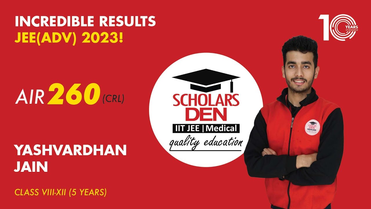 Yashvardhan Jain, AIR 260 | JEE(Advanced) 2023 | Topper's Talk | Scholars Den - YouTube