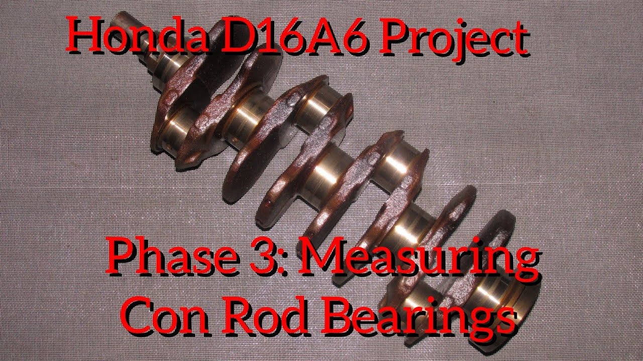 Honda D16A6 Con Rod Bearing Measurements #D16A6 #hondaengine #hondasi ...