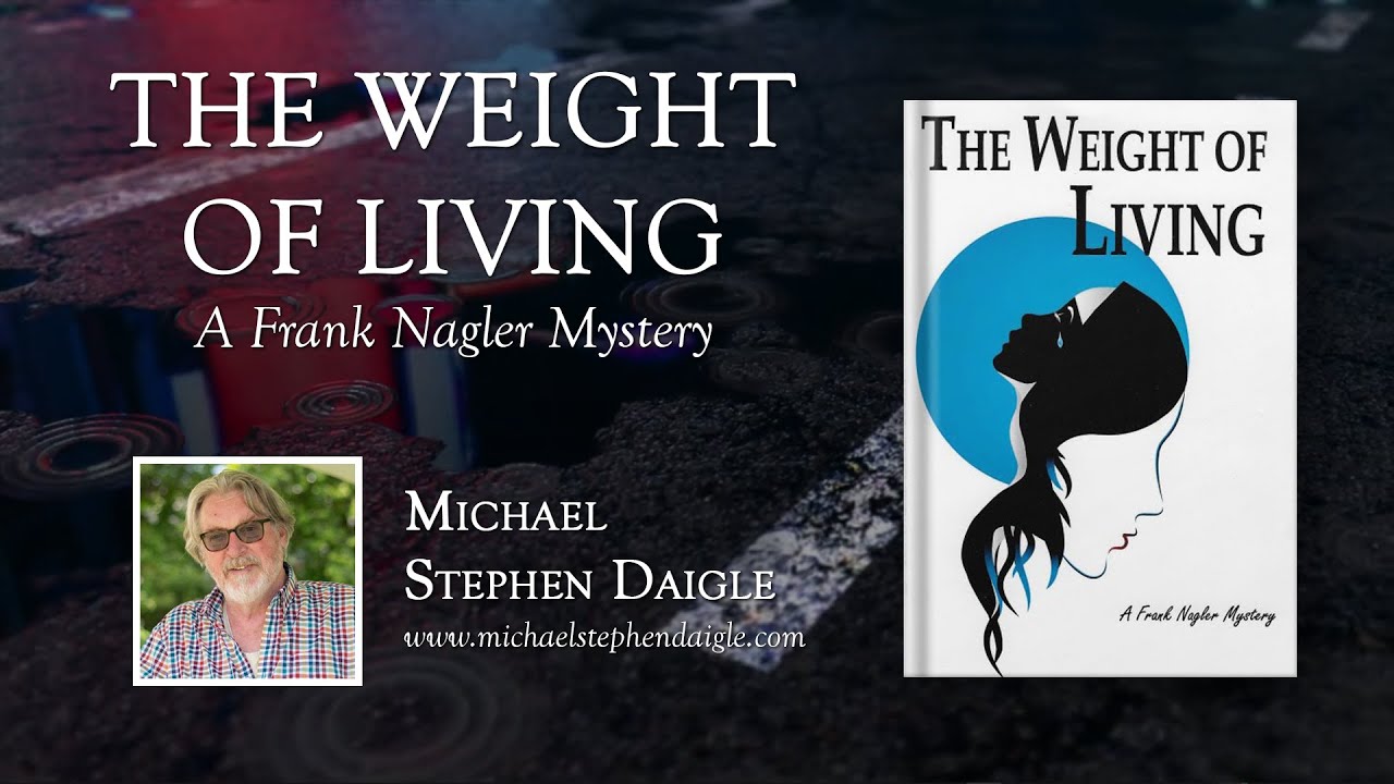 The Weight of Living by Michael Stephen Daigle | Publisher's Pick ...