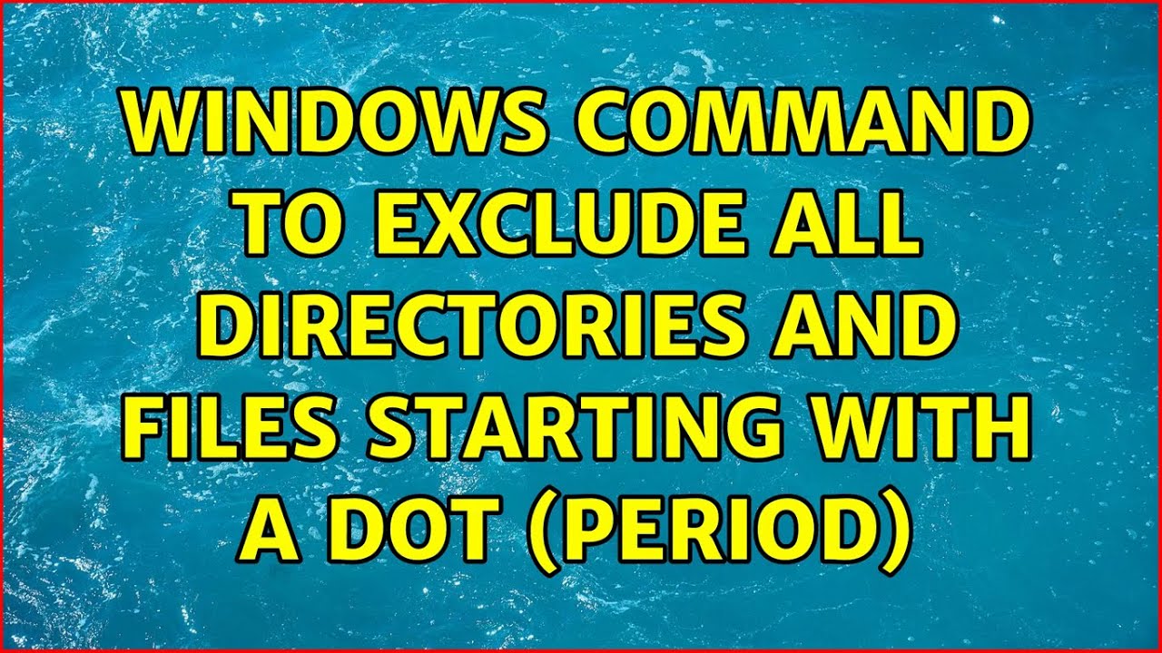 Windows command to exclude all directories and files starting with a ...