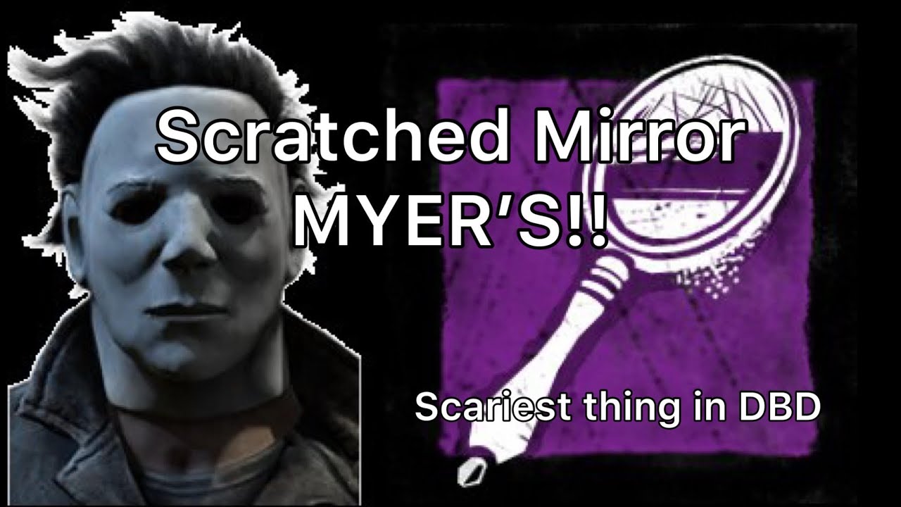 Jump scared by Scratched mirror MYER'S!! | Dead By Daylight with the ...